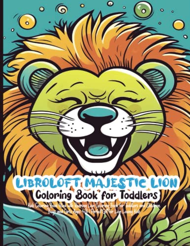 LibroLoft Majestic Lion Coloring Book for Toddlers: Kids Coloring Book ...