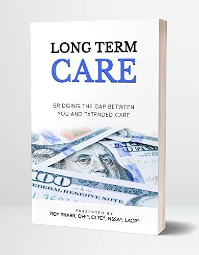 LONG TERM CARE: Bridging The Gap Between You and Extended Care by Roy ...