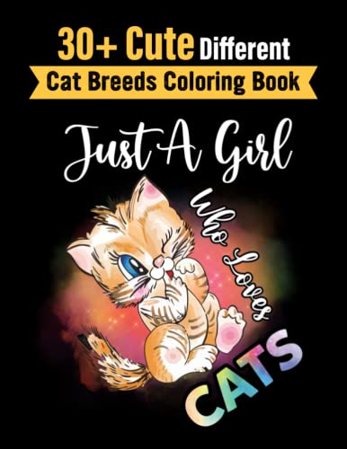 Cute Different Cat Breeds Coloring Book: For boys, girls, and kids that ...