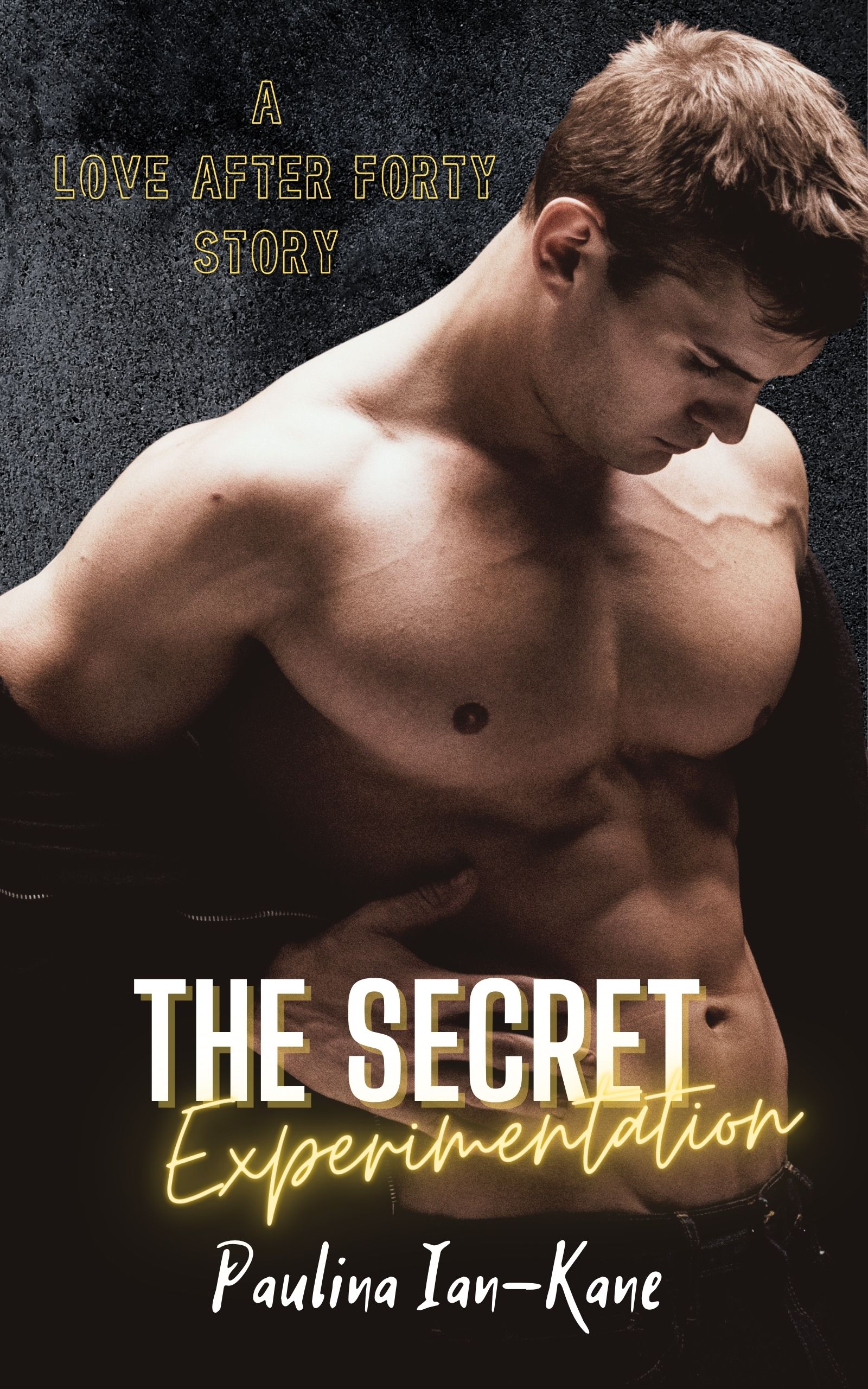 The Secret Experimentation (Love After Forty #3) by Paulina Ian-Kane | Goodreads