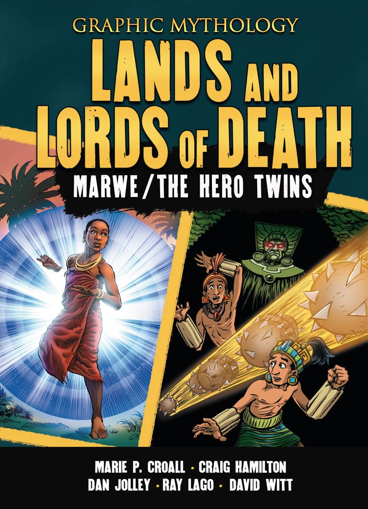Lands and Lords of Death: The Legends of Marwe and The Hero Twins by ...