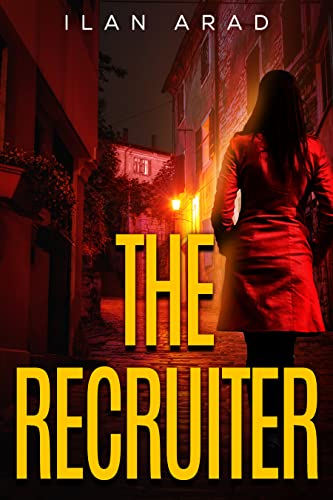 The Recruiter by Ilan Arad | Goodreads