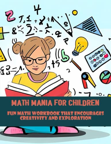 Math Mania For Children: Fun Math Workbook That Encourages Creativity ...