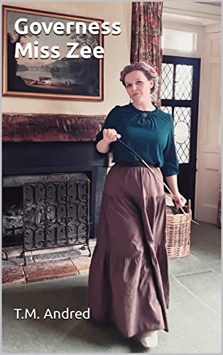 Governess Miss Zee by T.M. Andred | Goodreads