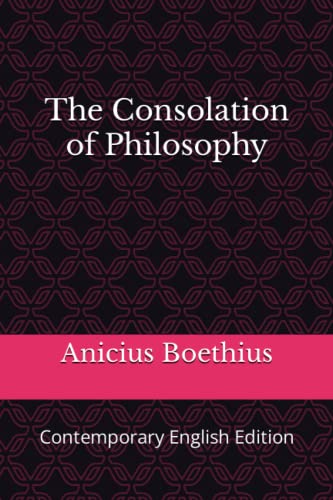 The Consolation of Philosophy: Contemporary English Edition by Boethius ...