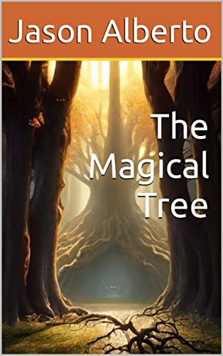 The Magical Tree by Jason Alberto | Goodreads