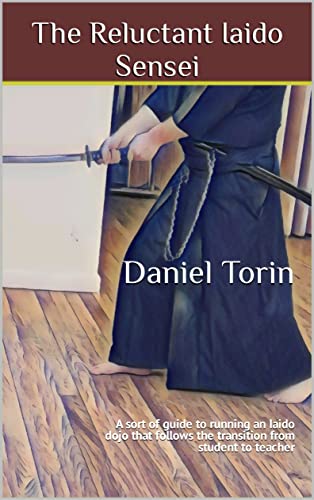 The Reluctant Iaido Sensei by Daniel Torin | Goodreads