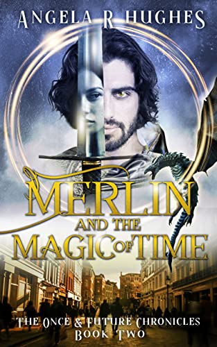 Merlin & The Magic of Time: The Once & Future Chronicles, Book 2 by ...