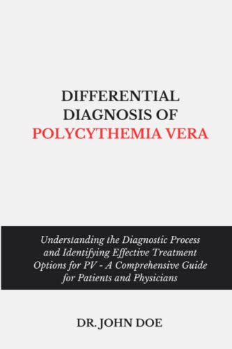 DIFFERENTIAL DIAGNOSIS OF POLYCYTHEMIA VERA: Understanding the ...