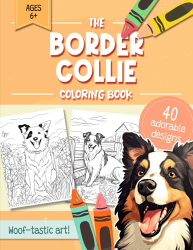 Border Collie Coloring Book: 40 Super Cute Dog Colouring Pages in Many ...