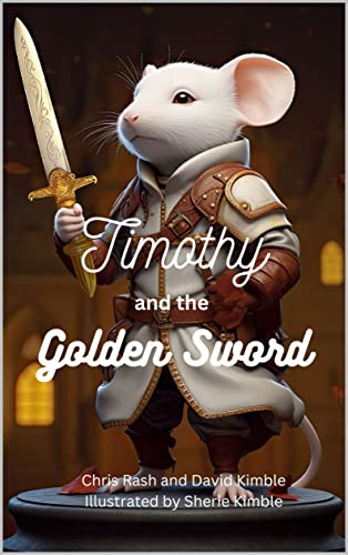 Timothy and the Golden Sword by David Kimble | Goodreads