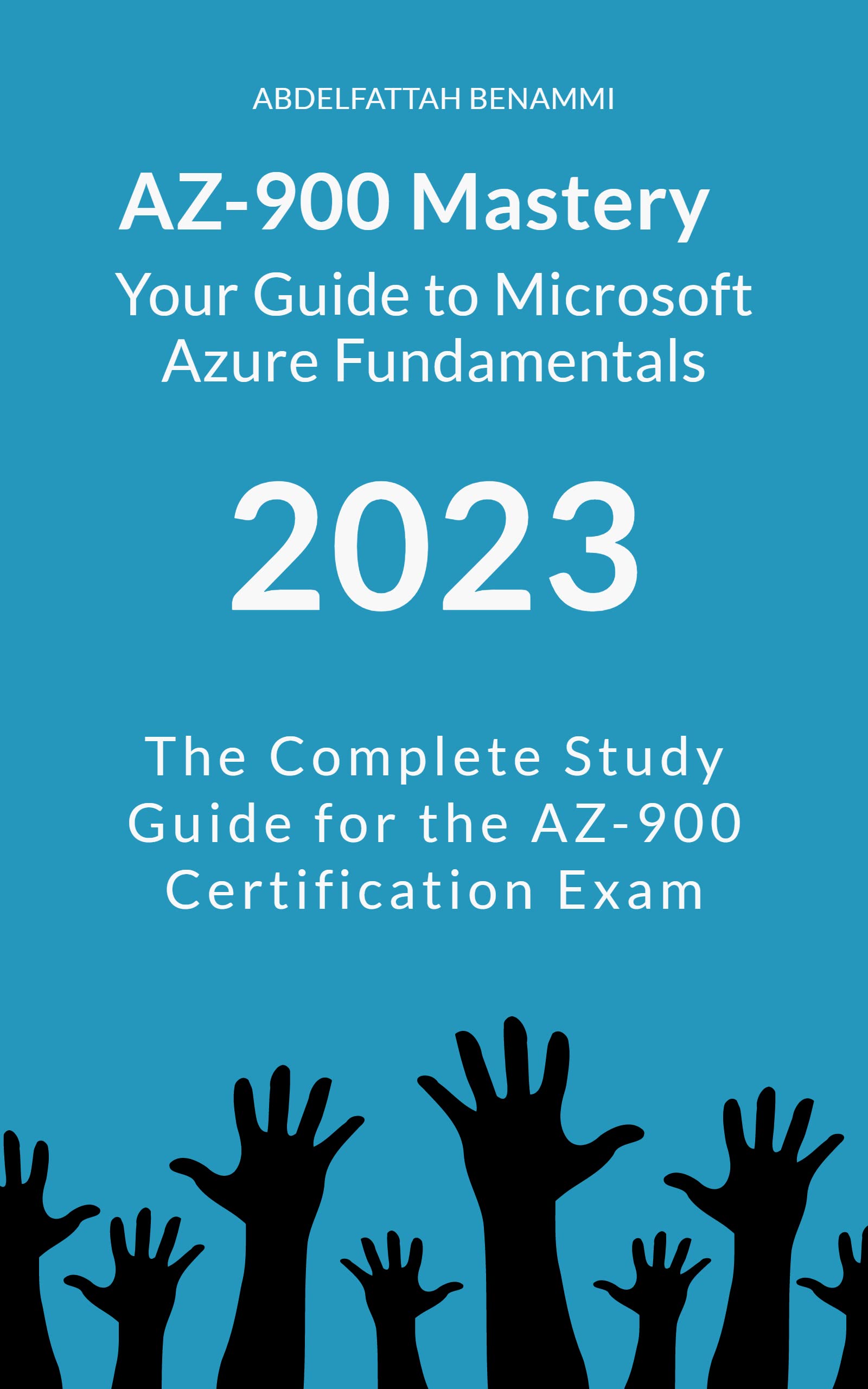 AZ-900 Mastery: Your Guide to Microsoft Azure Fundamentals: The ...