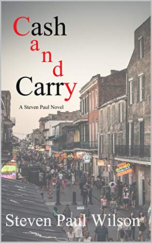 Cash-and-Carry (The Steven Paul Series Book 5) by Steven Paul Wilson ...