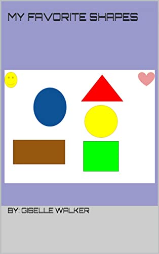 My Favorite Shapes by Giselle Walker | Goodreads