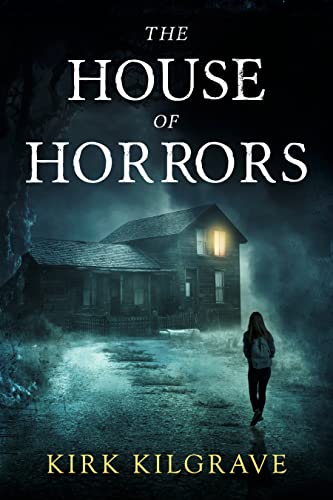 The House of Horrors (Insidious Island #2) by Kirk Kilgrave | Goodreads