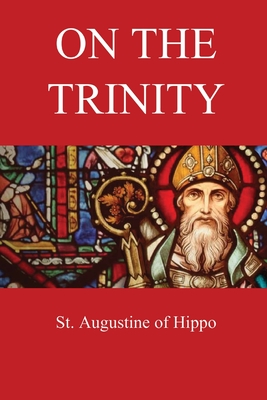 On the Trinity by St Augustine of Hippo | Goodreads
