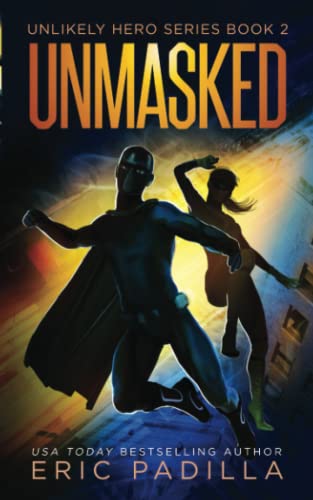 Unmasked by Eric Padilla | Goodreads