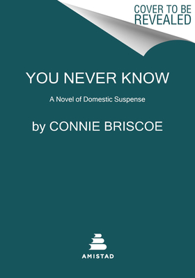 You Never Know: A Novel by Connie Briscoe | Goodreads