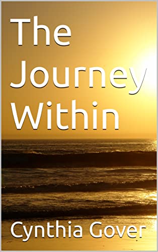 The Journey Within by Cynthia Gover | Goodreads