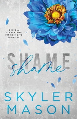 Shame: Special Edition by Skyler Mason | Goodreads