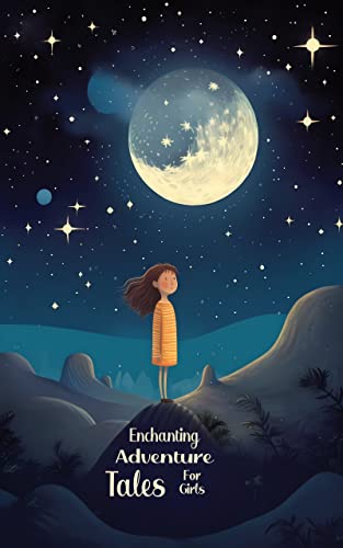 Enchanting Adventure Tales for Girls: Short Stories for Kids by ...