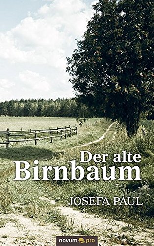 Der Alte Birnbaum (German Edition) by Josefa Paul | Goodreads