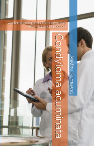 Condyloma acuminata: Understanding and Managing the HPV-Related ...