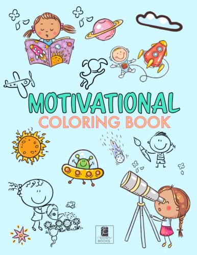 MOTIVATIONAL COLORING BOOK FOR KIDS by Isabella Zuniga | Goodreads