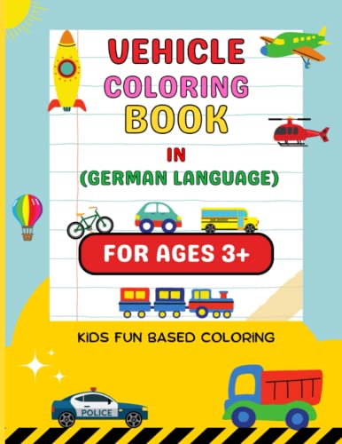 Vehicle Coloring Book for kids Ages 3+ in German language, Kindergarten ...