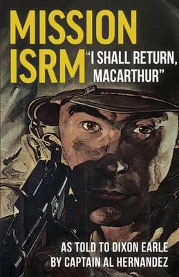 Mission ISRM "I Shall Return, MacArthur" by Al Hernandez | Goodreads