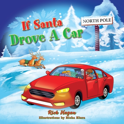 If Santa Drove A Car by Rick Hagan | Goodreads