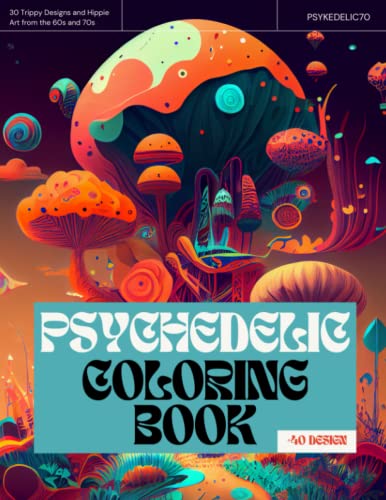 Psychedelic Coloring Book: Trippy Designs and Hippie Art from the 60s ...