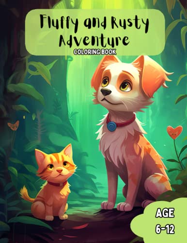 Fluffy and Rusty Adventure Coloring Book: For Kids age 6-12, Big ...