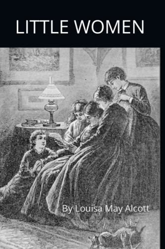 Little Women Meg, Jo, Beth, and Amy by LOUISA M. ALCOTT: With more than ...