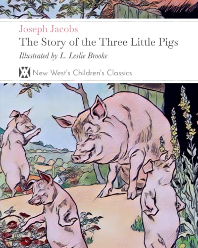 The Story of the Three Little Pigs: With 24 Original Illustrations by ...