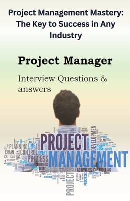 Project Management Mastery: The Key to Success in Any Industry by ...