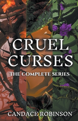 Cruel Curses: The Complete Dark Fantasy Series by Candace Robinson ...