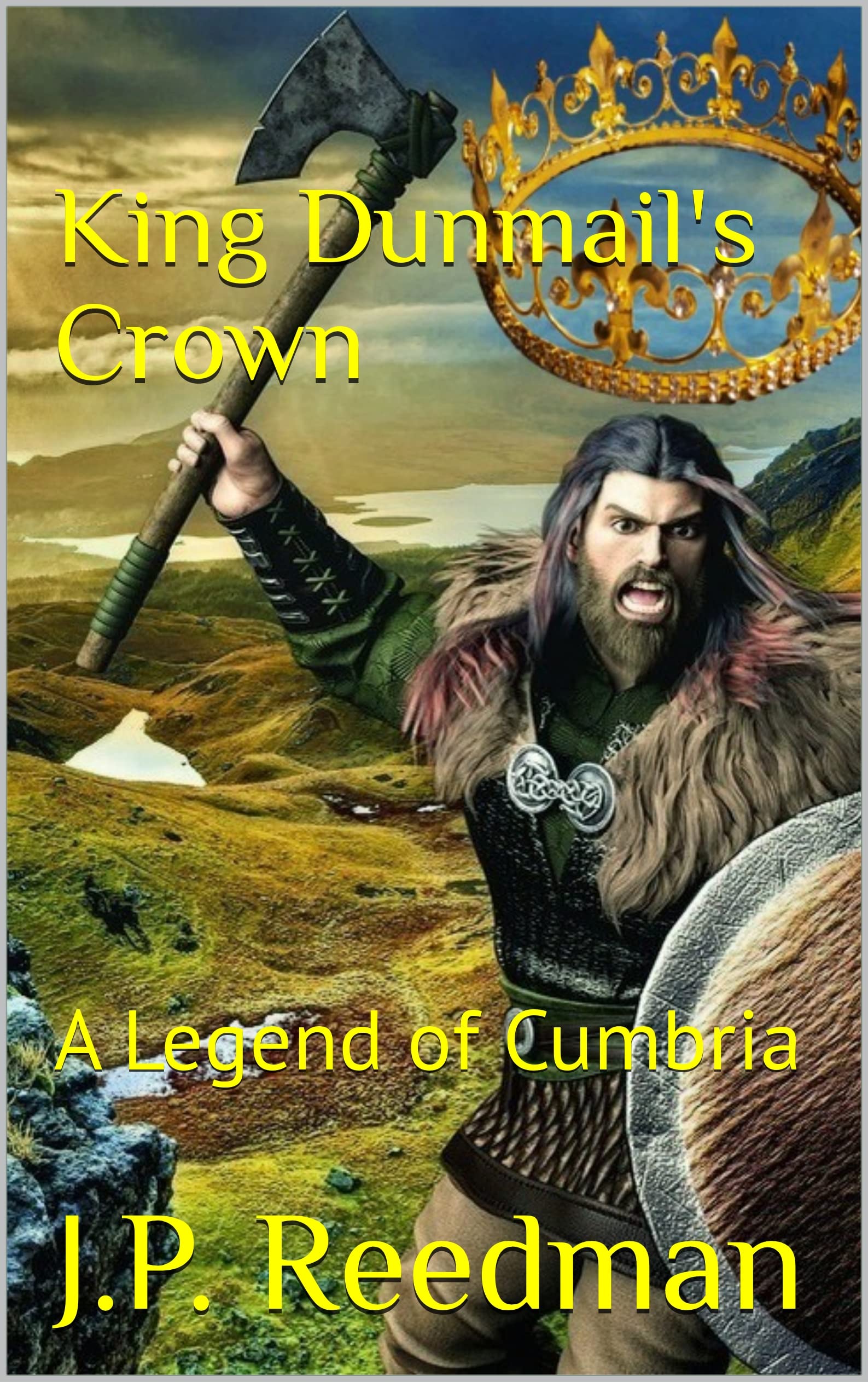 King Dunmail's Crown: A Legend of Cumbria by J.P. Reedman | Goodreads