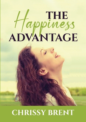 The Happiness Advantage: The Essential Guide on How to Achieve ...