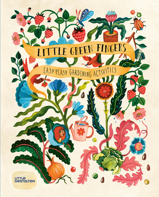 Little Green Fingers: Easy Peasy Gardening Activities by Claire Philip ...