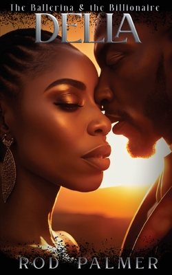 Della: The Ballerina and The Billionaire by Rod Palmer | Goodreads