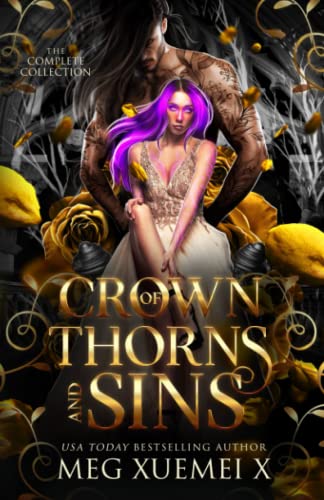 Crown of Thorns and Sins Complete Series: A Steamy Fantasy Romance by Meg Xuemei X | Goodreads