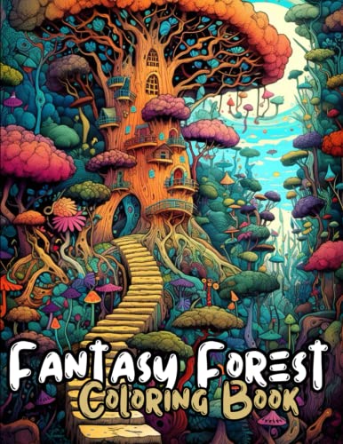 A Journey Through Fantasy Forests - An Coloring Book: Escape into a ...