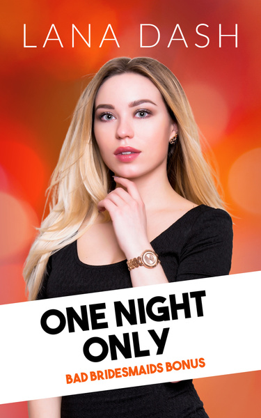 One Night Only by Lana Dash | Goodreads