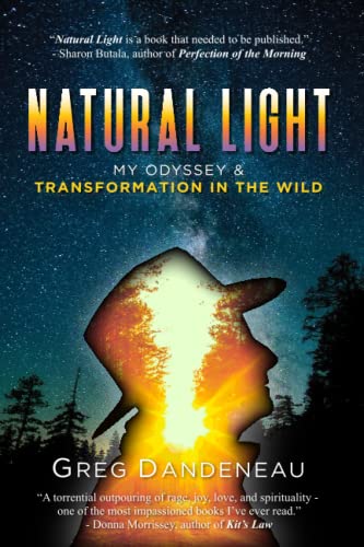 Natural Light: My Odyssey & Transformation in The Wild by Greg C.D ...