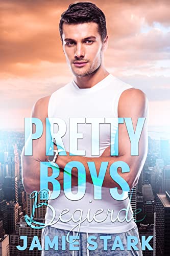 Pretty Boys: Begierde (Gay Romance 2) (German Edition) by Jamie Stark | Goodreads