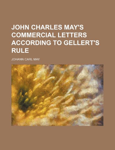 John Charles May's Commercial Letters according to Gellert's rule by ...