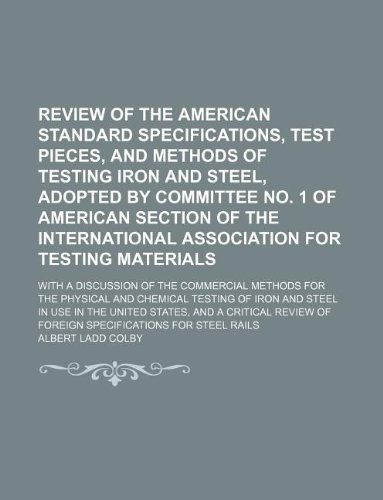 Review of the American standard specifications, test pieces, and ...