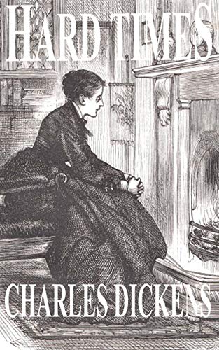 Hard Times (Illustrated) by Charles Dickens | Goodreads