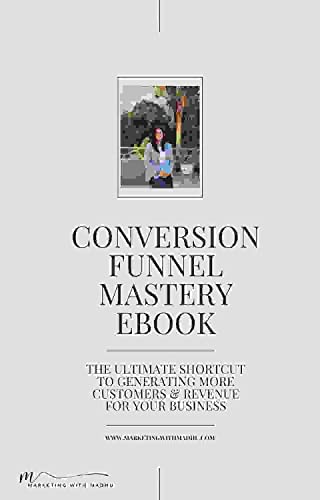 Conversion Funnel Mastery Program: Sell better & faster by Madhusmita ...